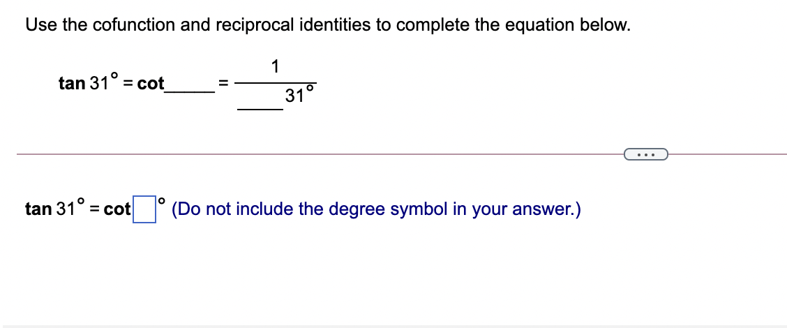 Solved Use the cofunction and reciprocal identities to | Chegg.com