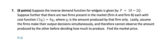 Solved 7. (8 points) Suppose the inverse demand function for | Chegg.com