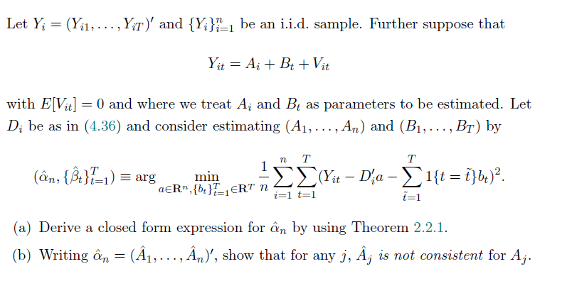Solved Let Yi=(Yi1,…,YiT)′ and {Yi}i=1n be an i.i.d. sample. | Chegg.com
