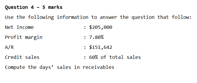 Solved Question 4 - 5 marks Use the following information to | Chegg.com