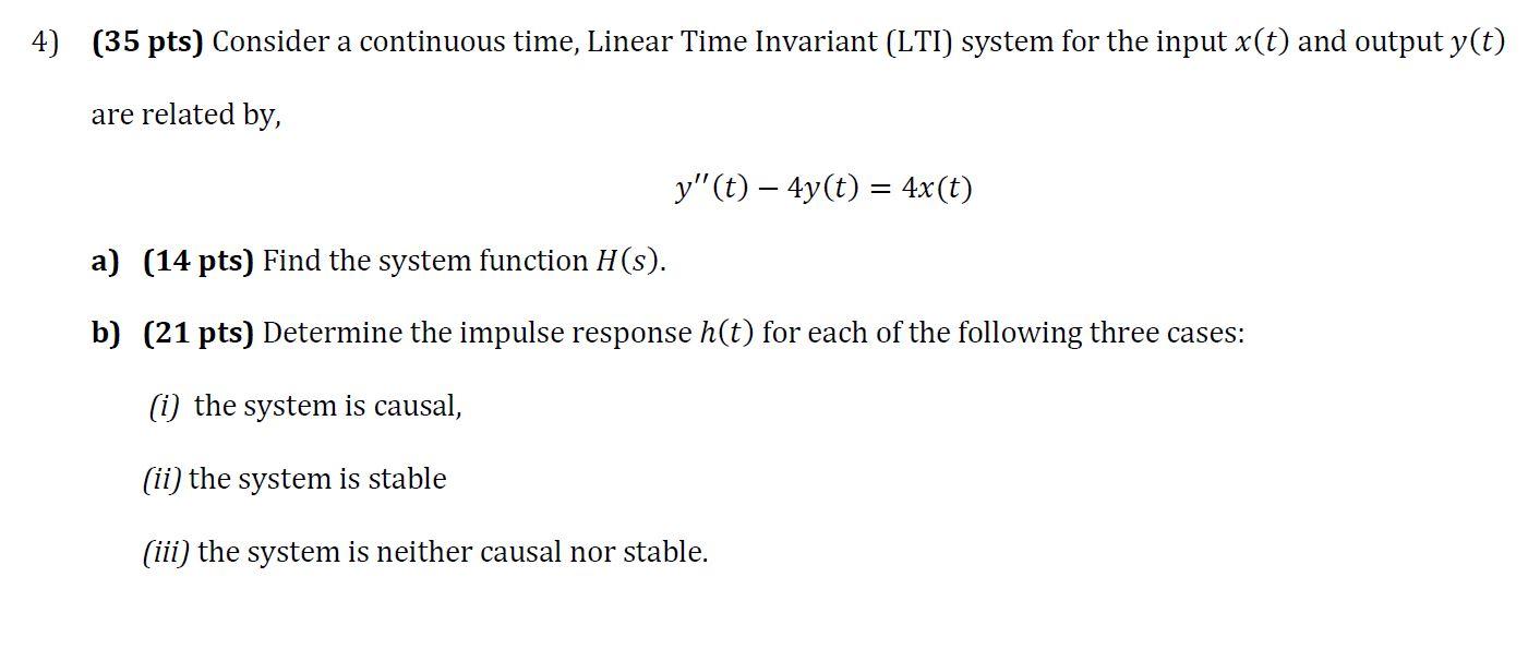 Solved 4) (35 pts) Consider a continuous time, Linear Time | Chegg.com