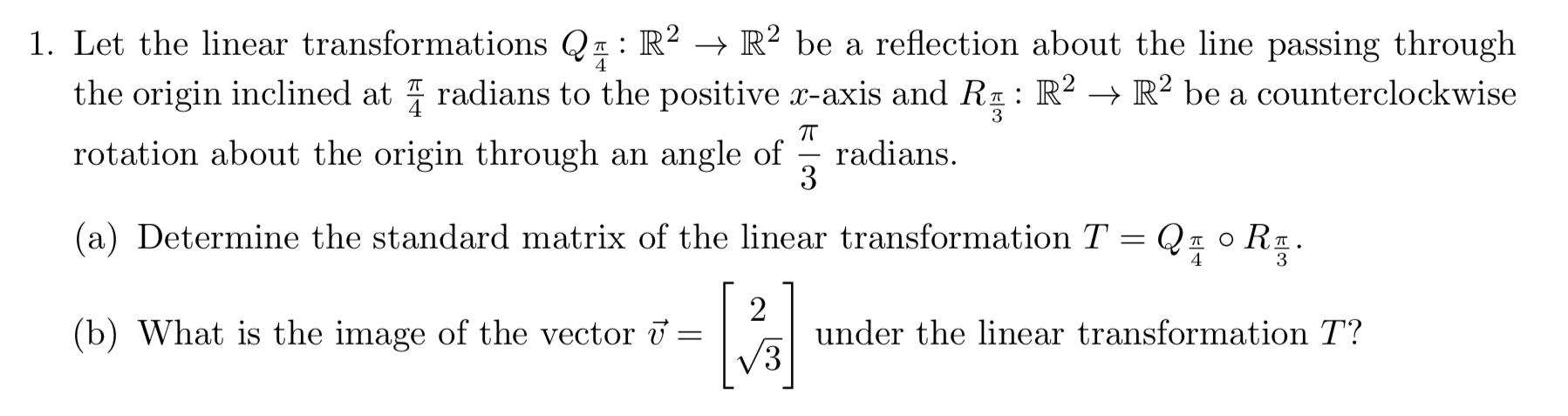 Solved 1. Let the linear transformations Q4π:R2→R2 be a | Chegg.com