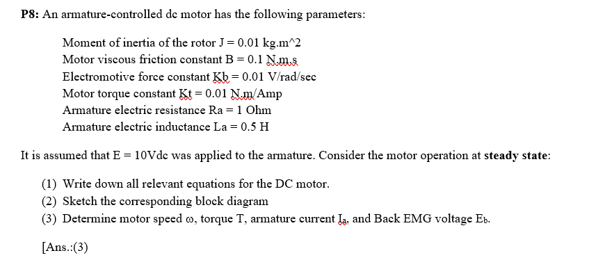 Solved P8: An armature-controlled dc motor has the following | Chegg.com
