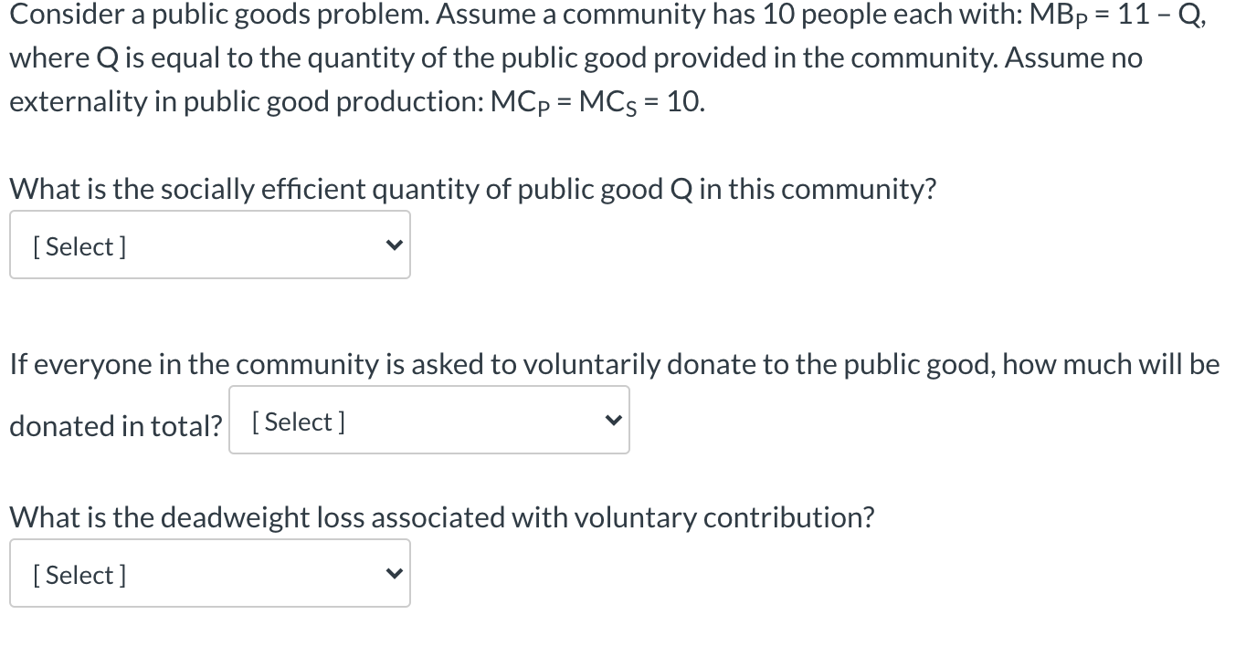 Solved Consider a public goods problem. Assume a community | Chegg.com
