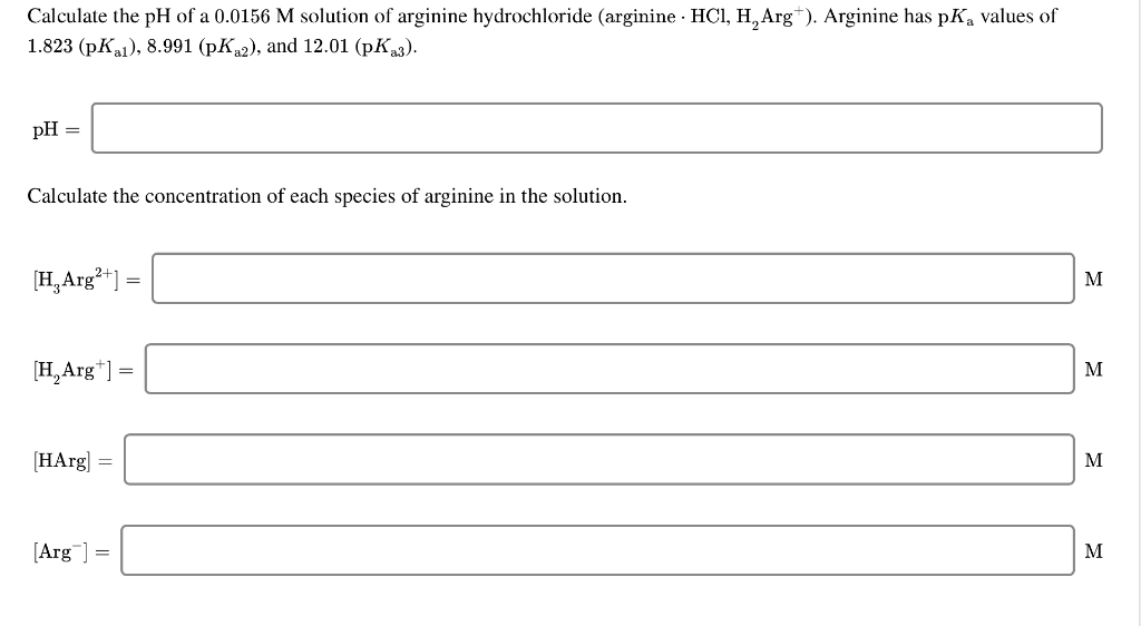 Solved Calculate the pH of a 0.0156 M solution of arginine | Chegg.com