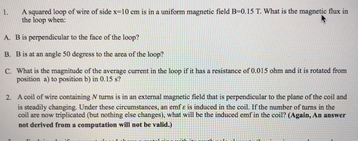 Solved A squared loop of wire of side x"10 cmis in a uniform | Chegg.com