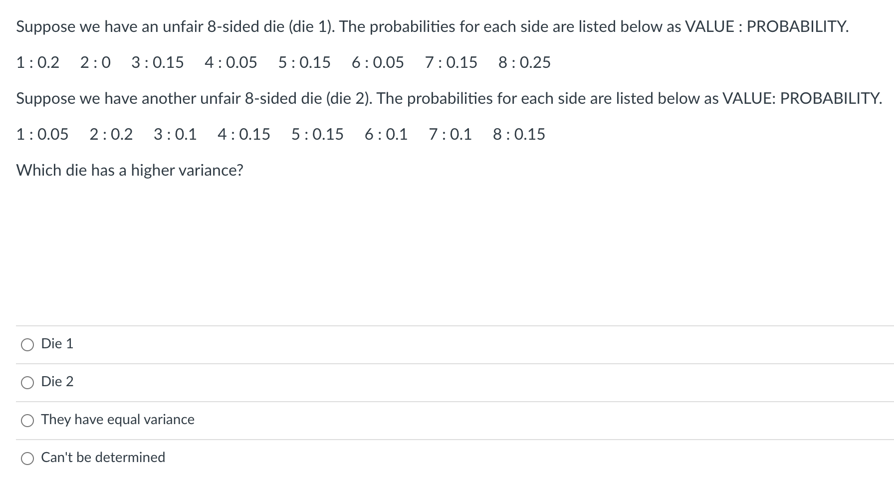 Solved Suppose we have an unfair 8-sided die (die 1). The | Chegg.com