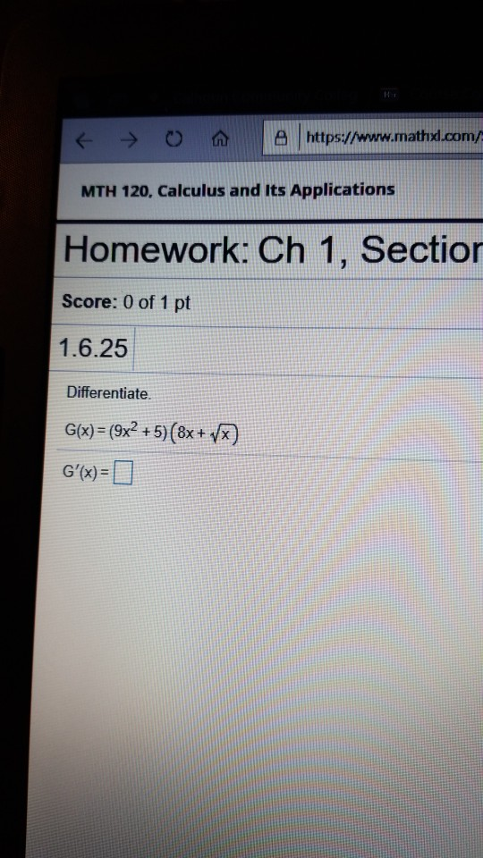 Solved H https://www.mathxl.com/ MTH 120, Calculus and Its | Chegg.com