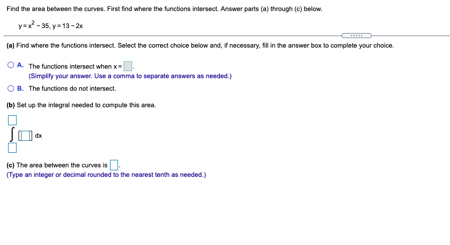Solved Find the area between the curves. First find where | Chegg.com