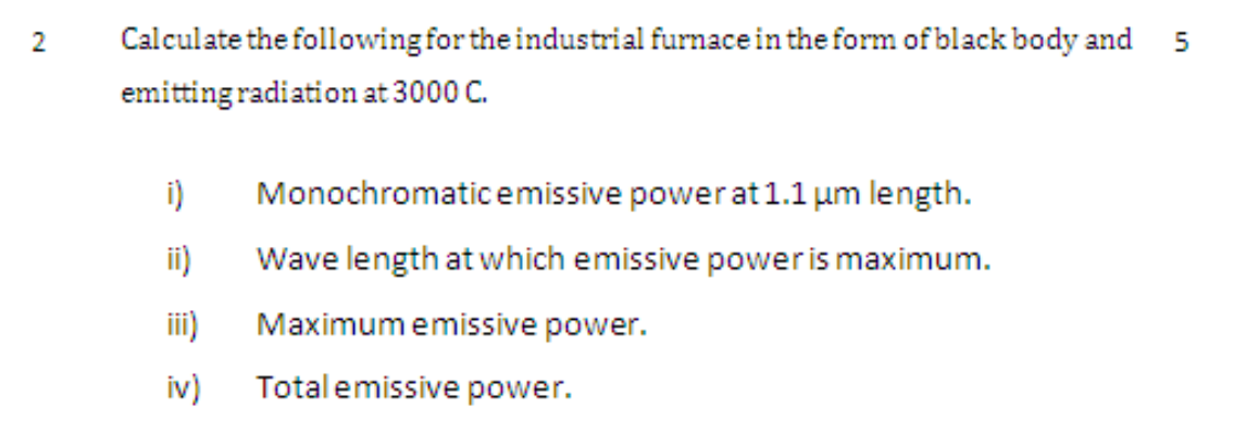 Solved find also total emissive power of the furnace if it | Chegg.com