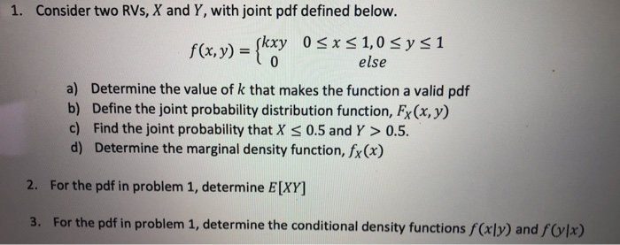 Solved 1. Consider two RVs, X and Y, with joint pdf defined | Chegg.com