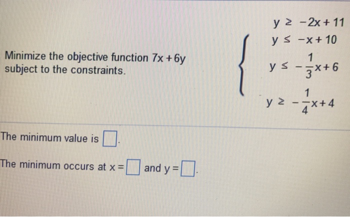 Solved y 2 2x 11 y s-x+10 Minimize the objective function 7x | Chegg.com
