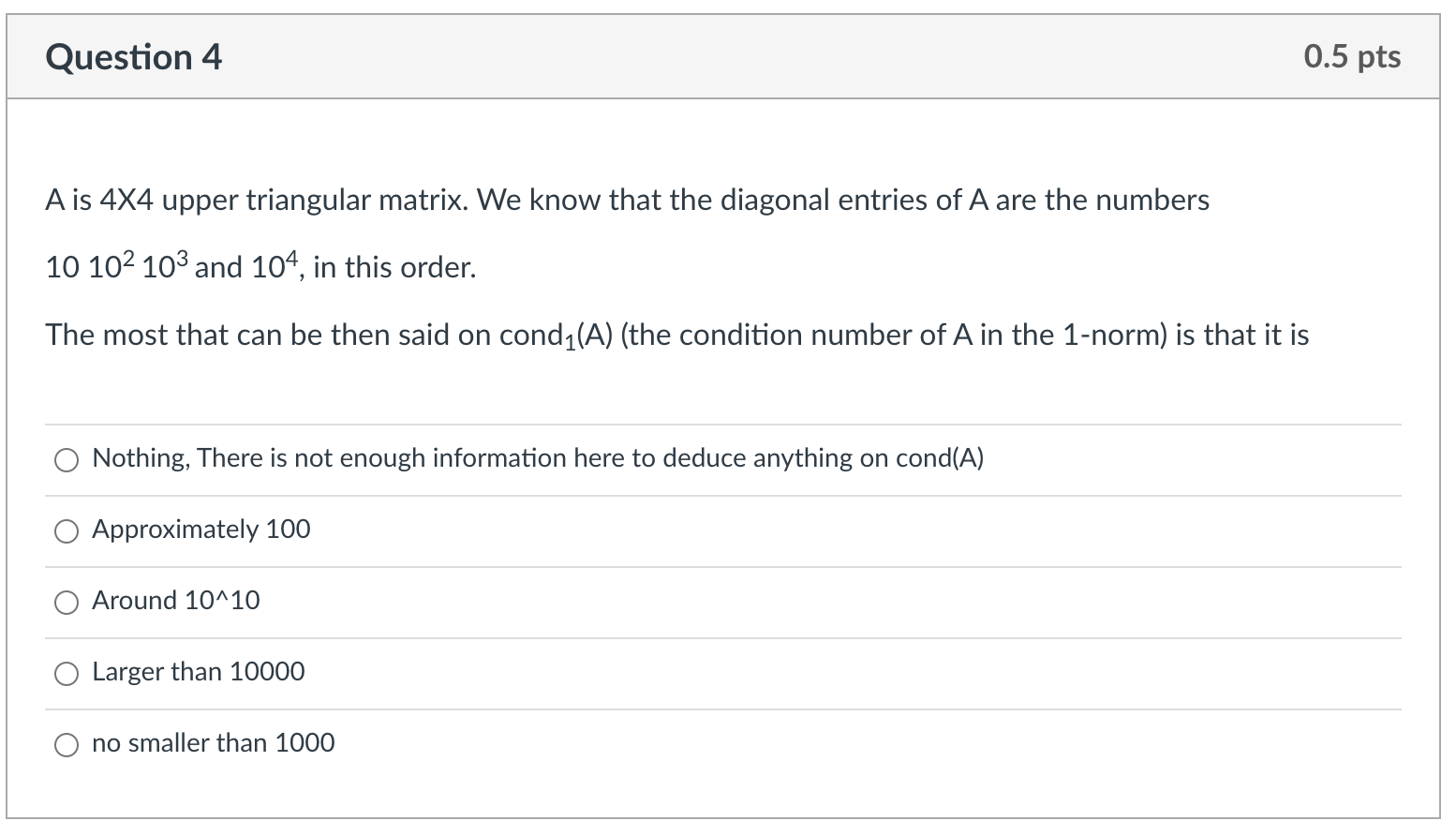 Solved Question 4 0.5 pts A is 4X4 upper triangular matrix. | Chegg.com