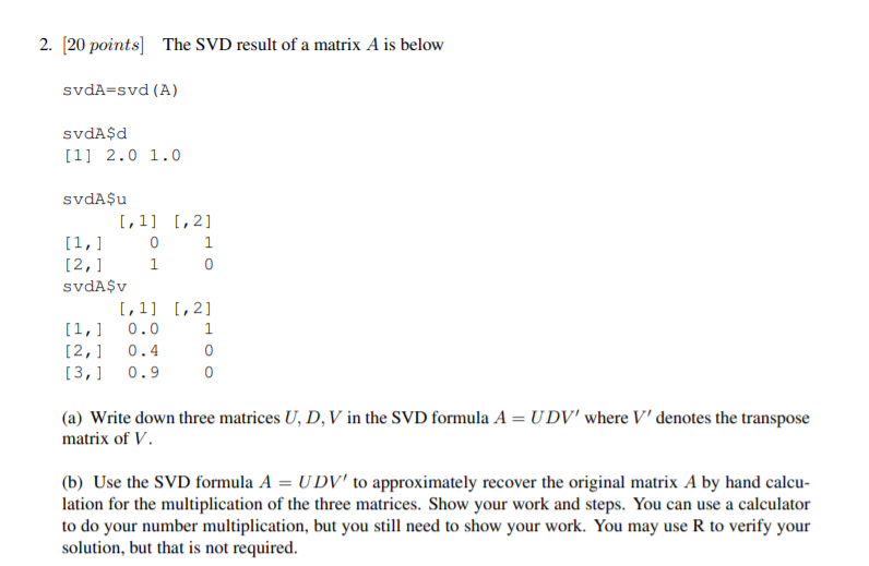 Solved 2. (20 points] The SVD result of a matrix A is below | Chegg.com