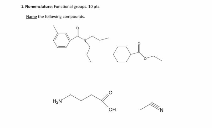 Solved 1. Nomenclature: Functional groups. 10 pts. Name the | Chegg.com