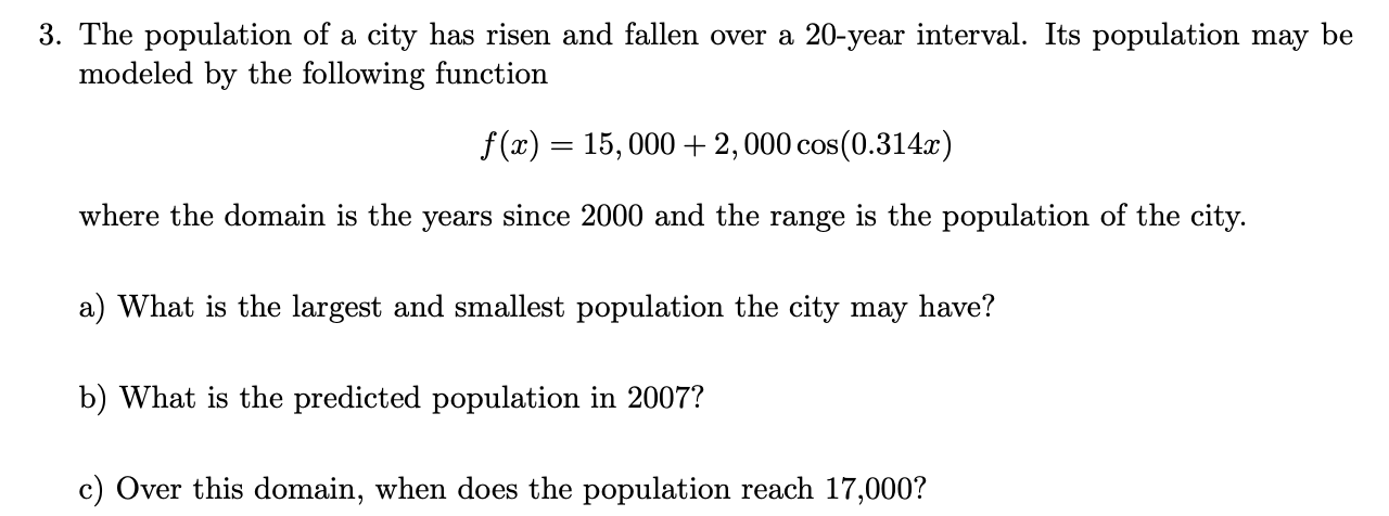 Solved 3. The population of a city has risen and fallen over | Chegg.com