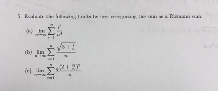 Solved 5. Evaluate the following limits by first recognizing | Chegg.com