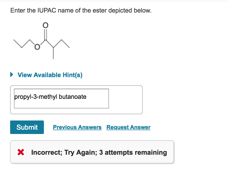 Solved Enter the IUPAC name of the ester depicted below View | Chegg.com