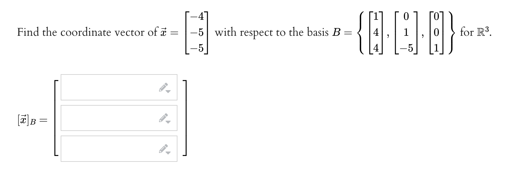 Solved Find the coordinate vector of a -5 with respect to | Chegg.com
