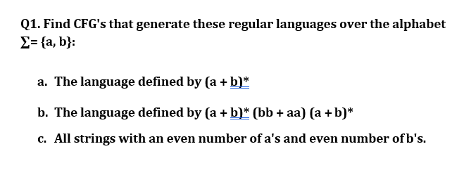 Solved Q1. Find CFG's that generate these regular languages | Chegg.com