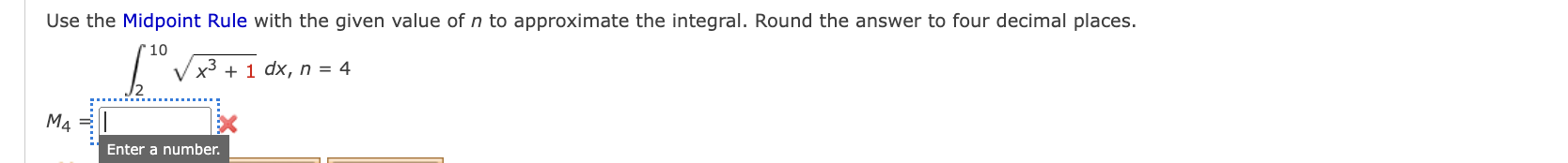 Solved Use the Midpoint Rule with the given value of n to | Chegg.com
