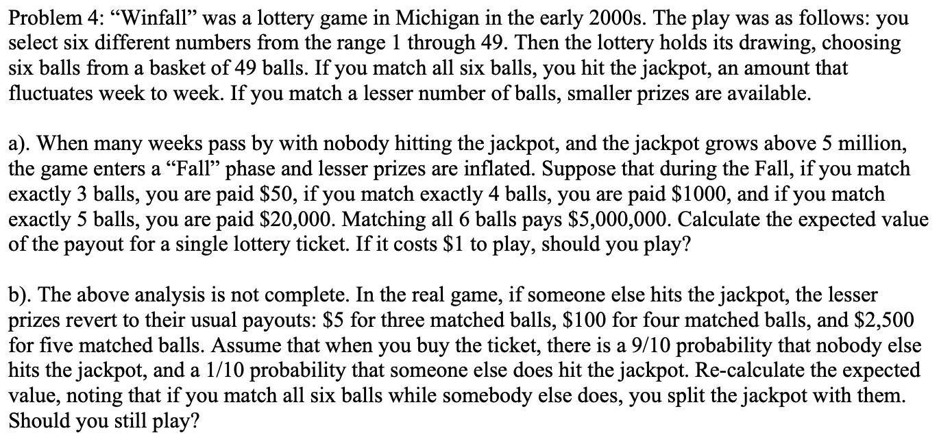 Problem 4: “Winfall” was a lottery game in Michigan | Chegg.com