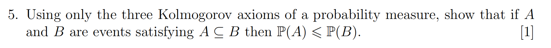 Solved 5. Using only the three Kolmogorov axioms of a | Chegg.com