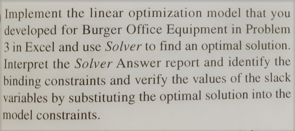 Solved Implement the linear optimization model that you | Chegg.com