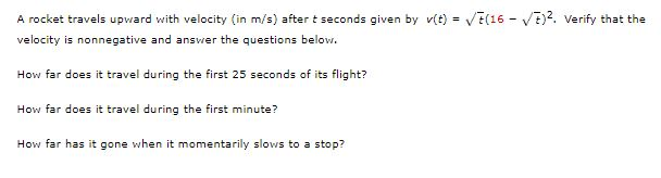 Solved A rocket travels upward with velocity (in m/s) after | Chegg.com