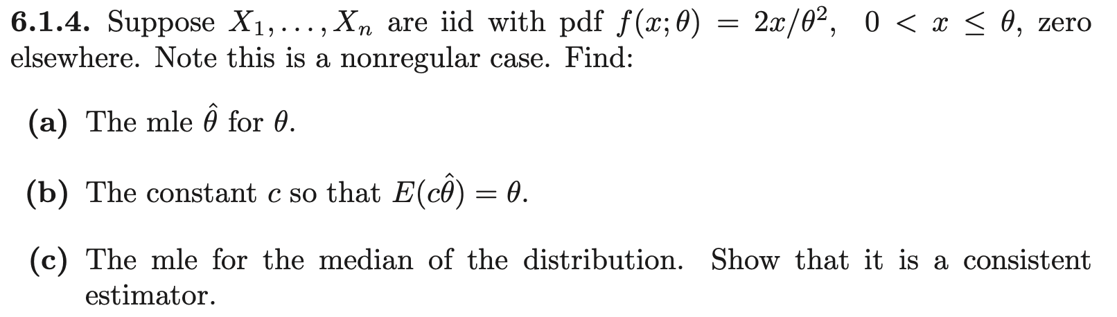 Solved 6.1.4. Suppose X1,…,Xn are iid with pdf | Chegg.com