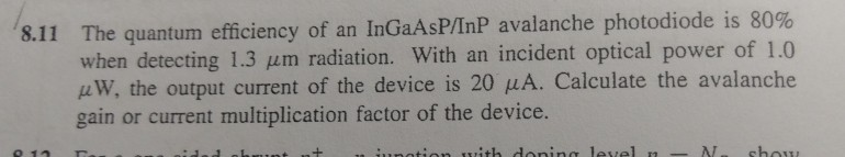 Solved 8.11 The quantum efficiency of an InGaAsP/InP | Chegg.com