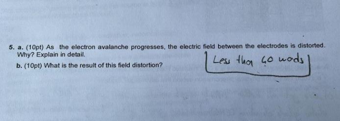 Solved 5. a. (10pt) As the electron avalanche progresses, | Chegg.com