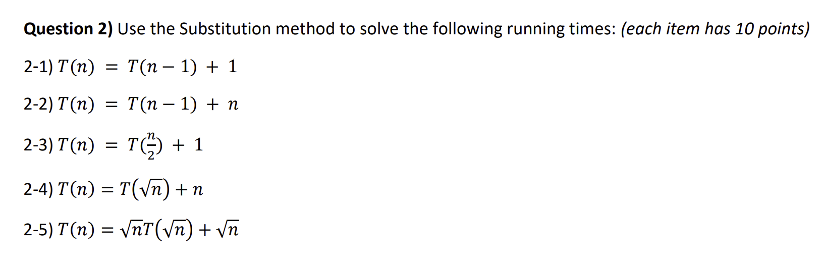 Solved Question 2) Use the Substitution method to solve the | Chegg.com