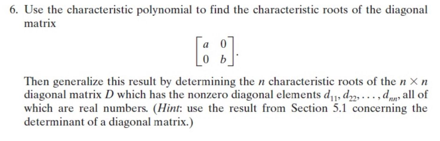 Solved 6. Use the characteristic polynomial to find the | Chegg.com