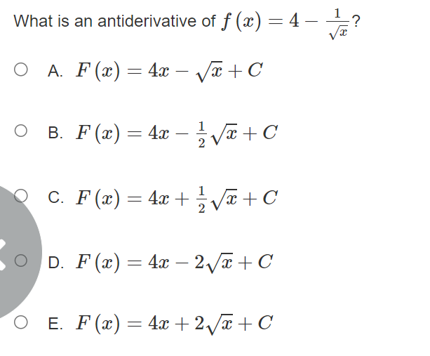 Solved is an antiderivative of f(x)=4−x1 ? A. F(x)=4x−x+C B. | Chegg.com