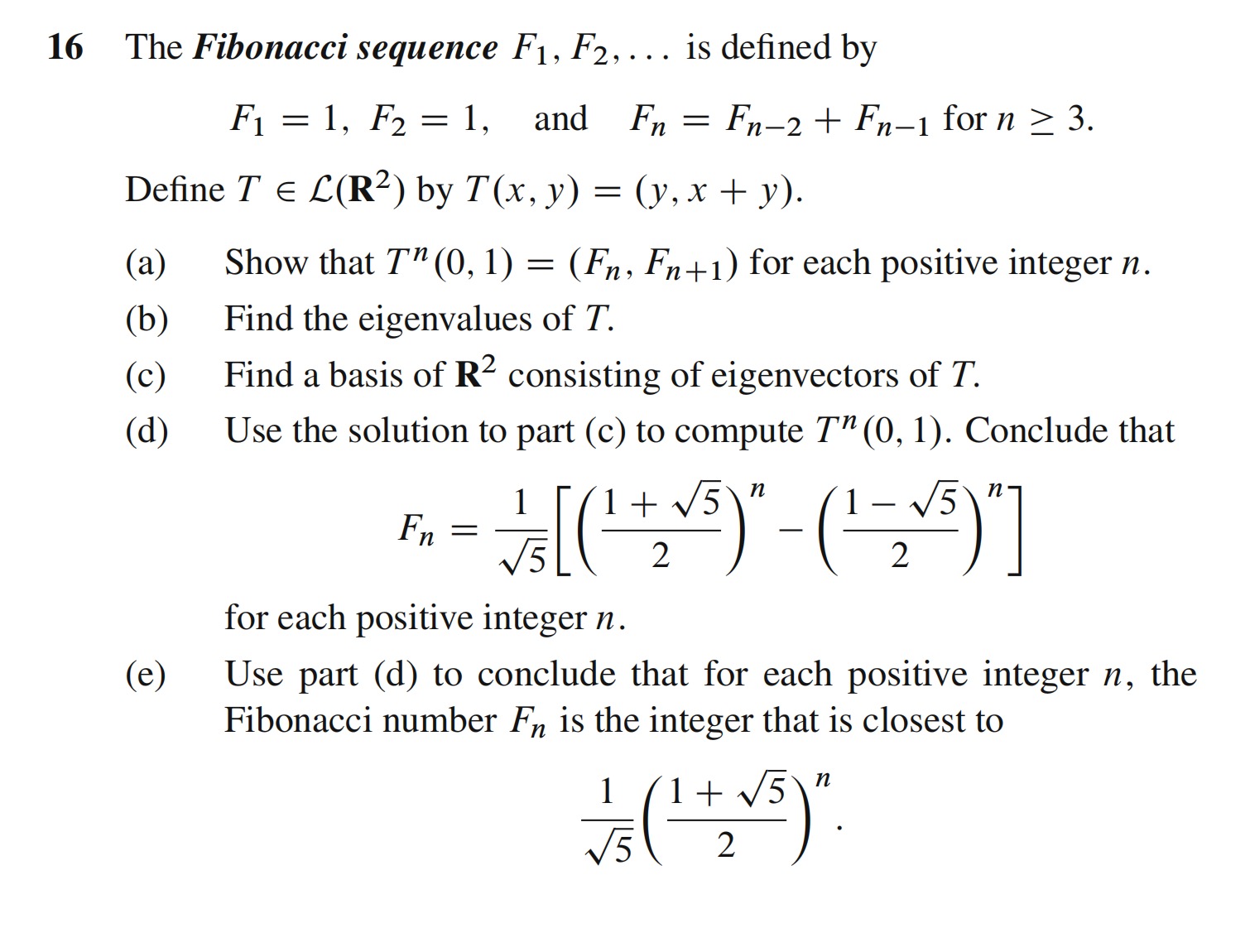 Solved 16 The Fibonacci sequence F1,F2,… is defined by | Chegg.com