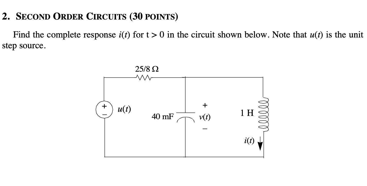 Solved 2. SECOND ORDER CIRCUITS (30 POINTS) Find the | Chegg.com