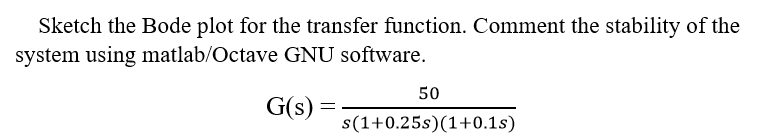 Solved Sketch the Bode plot for the transfer function. | Chegg.com