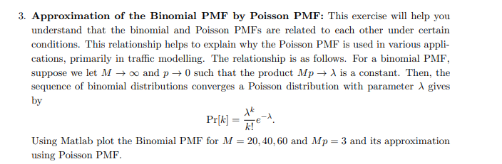 Solved Approximation of the Binomial PMF by Poisson PMF: | Chegg.com