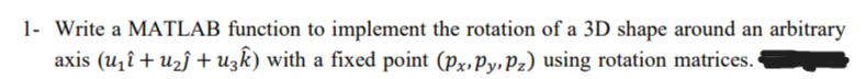 Solved 1- Write a MATLAB function to implement the rotation | Chegg.com