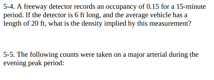 Solved 5-4. A freeway detector records an occupancy of 0.15 | Chegg.com