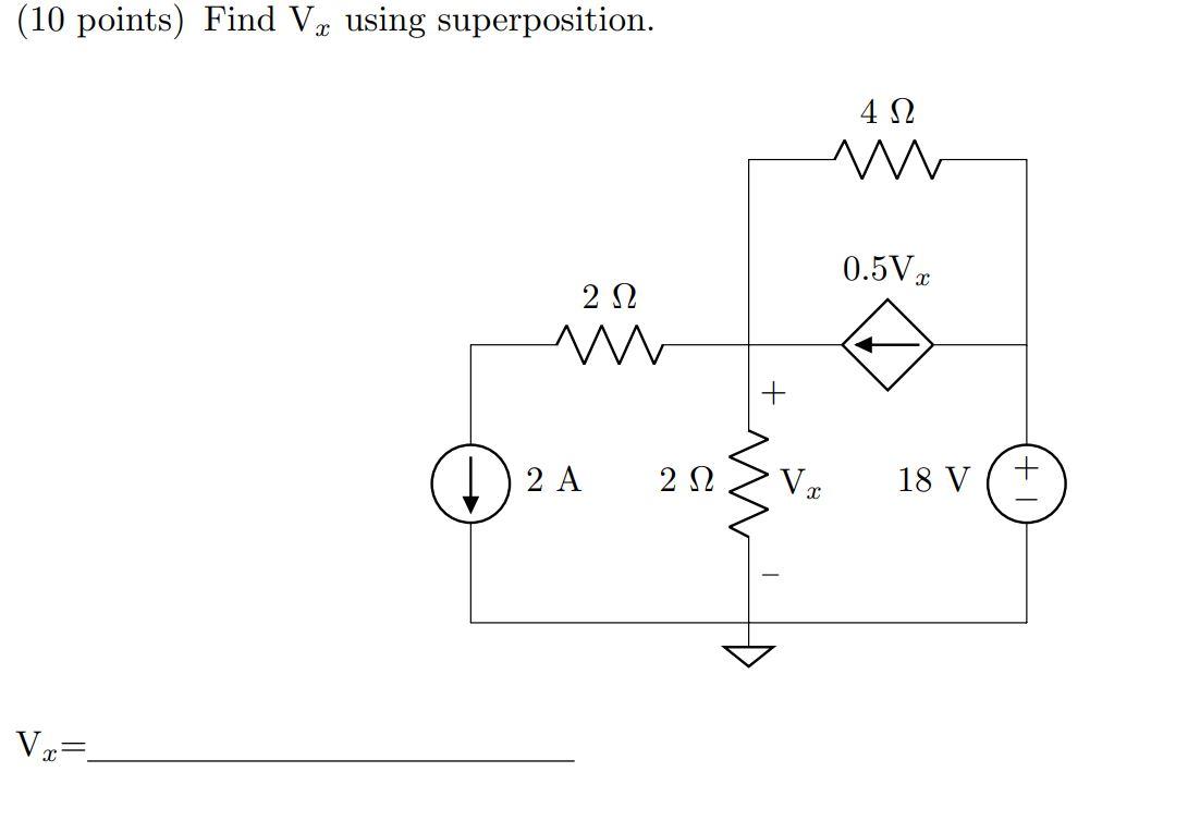Solved (10 points) Find Vx using superposition. | Chegg.com