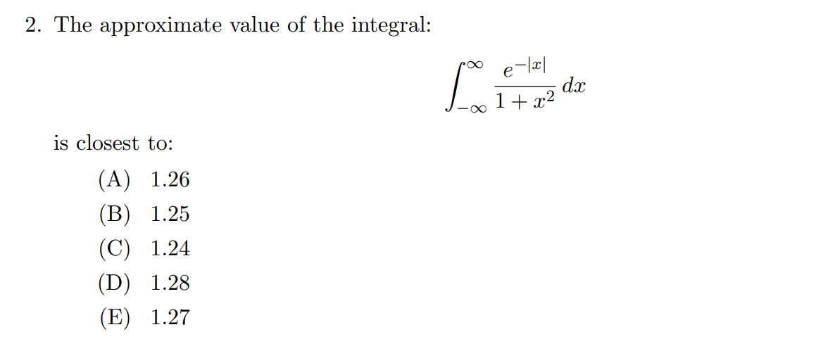 Solved 2. The approximate value of the integral: e-|x| dx 1 | Chegg.com