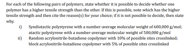 Solved For each of the following pairs of polymers, state | Chegg.com