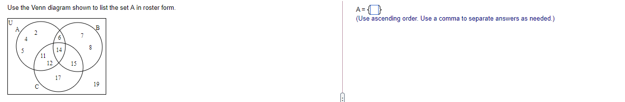 Solved Use the Venn diagram shown to list the set A in | Chegg.com