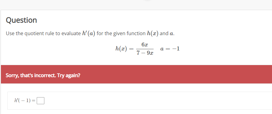 Solved Use the quotient rule to evaluate h′(a) for the given | Chegg.com