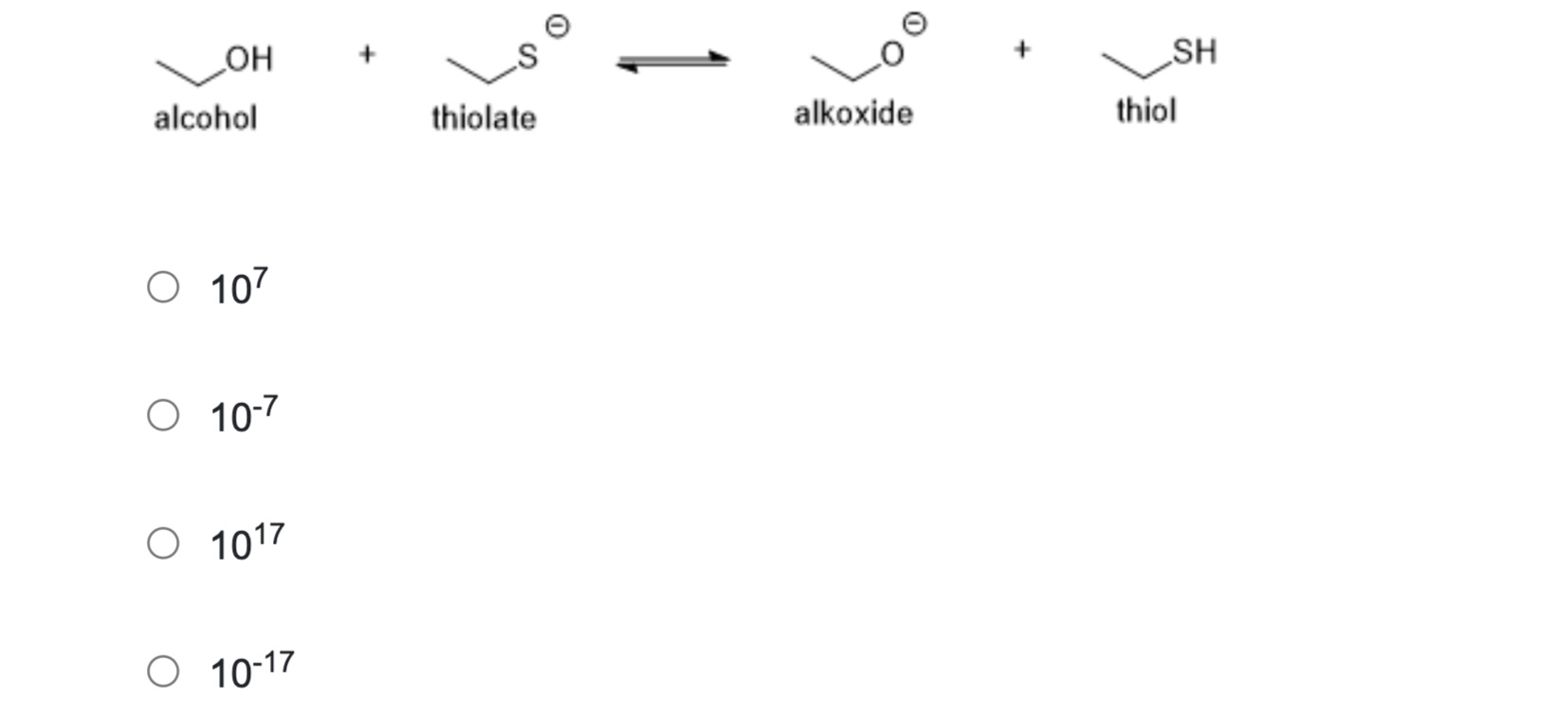 Solved OH 1 SH thiol alcohol thiolate alkoxide O 107 O 10-7 | Chegg.com