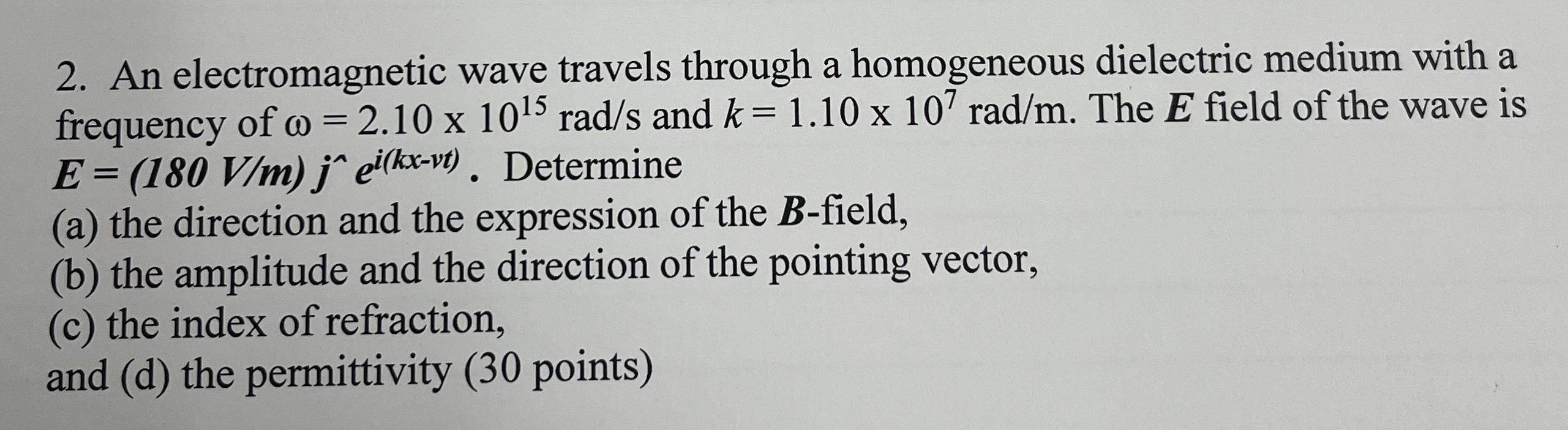 Solved 2. An electromagnetic wave travels through a | Chegg.com