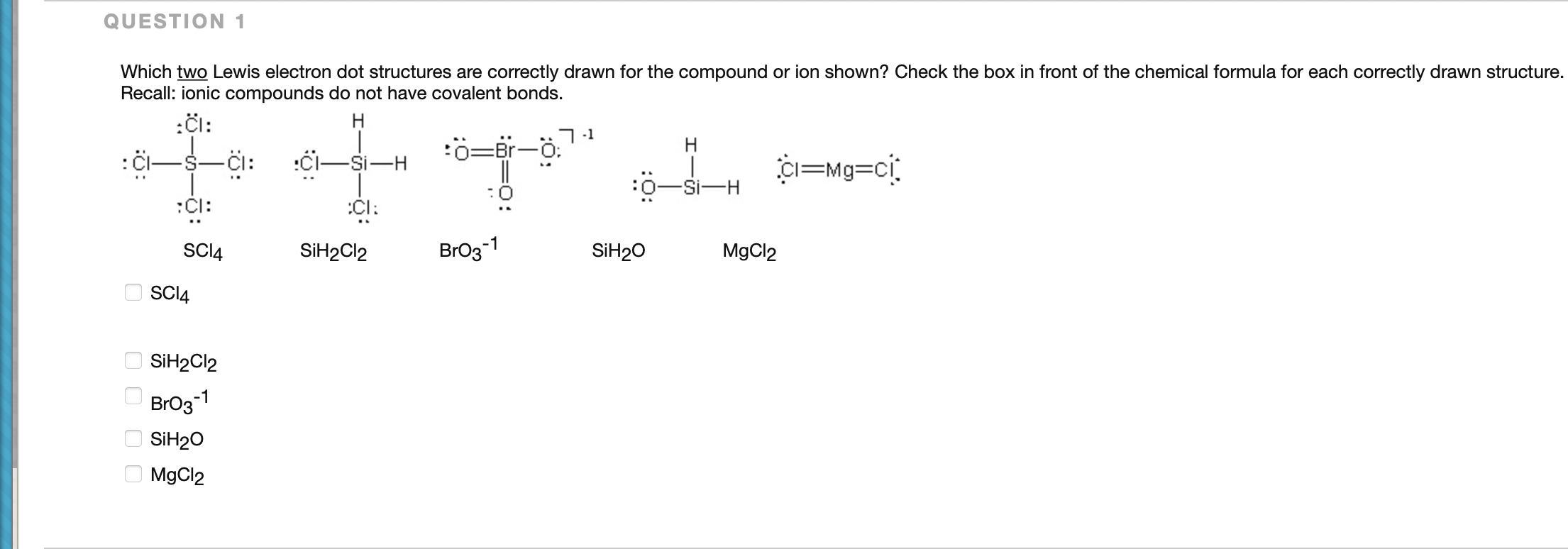 Solved QUESTION 1 Which two Lewis electron dot structures | Chegg.com