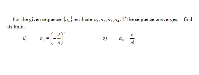 Solved For the given sequence {an} evaluate a1,a2,a3,a4. If | Chegg.com